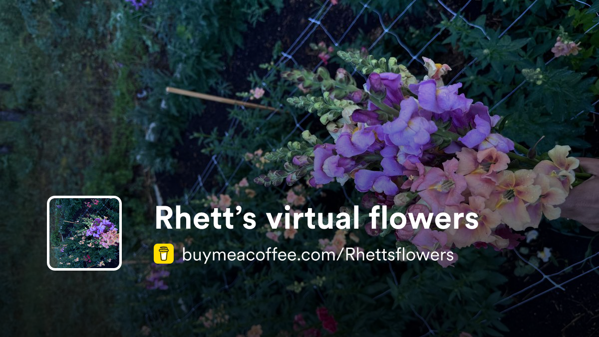 Rhett’s virtual flowers - Buymeacoffee