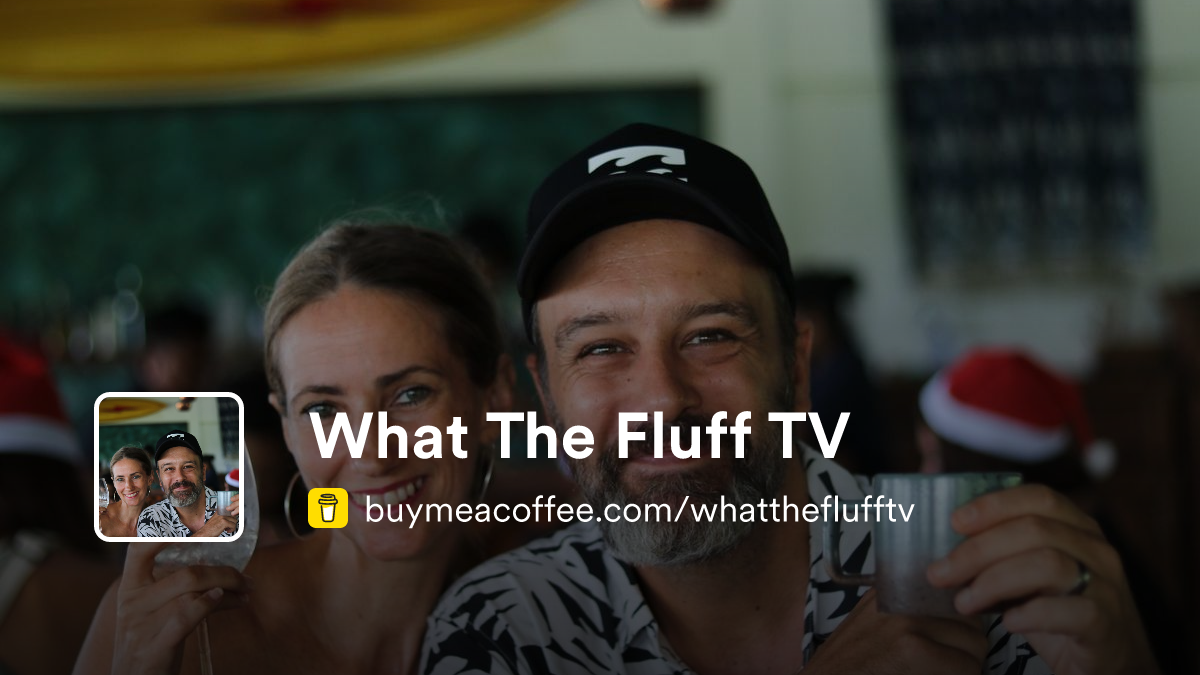 What The Fluff TV - Buymeacoffee