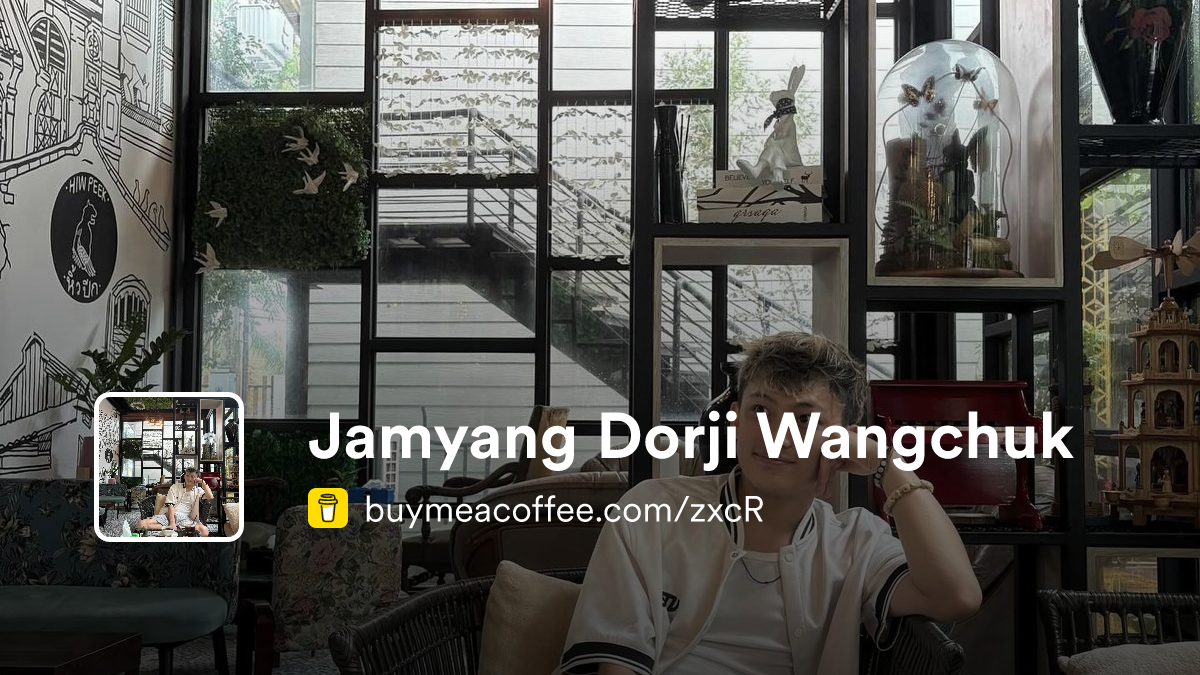 Jamyang Dorji Wangchuk - Buymeacoffee