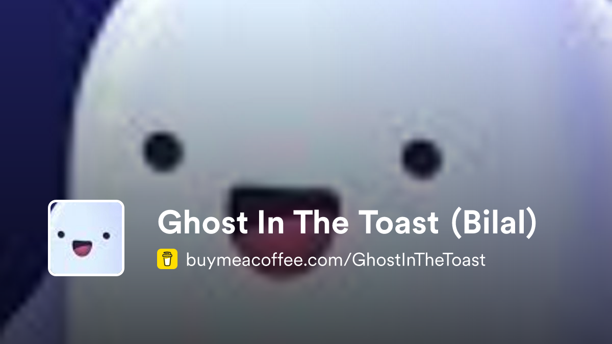 Ghost In The Toast (Bilal) is creating useful software :D - Buymeacoffee