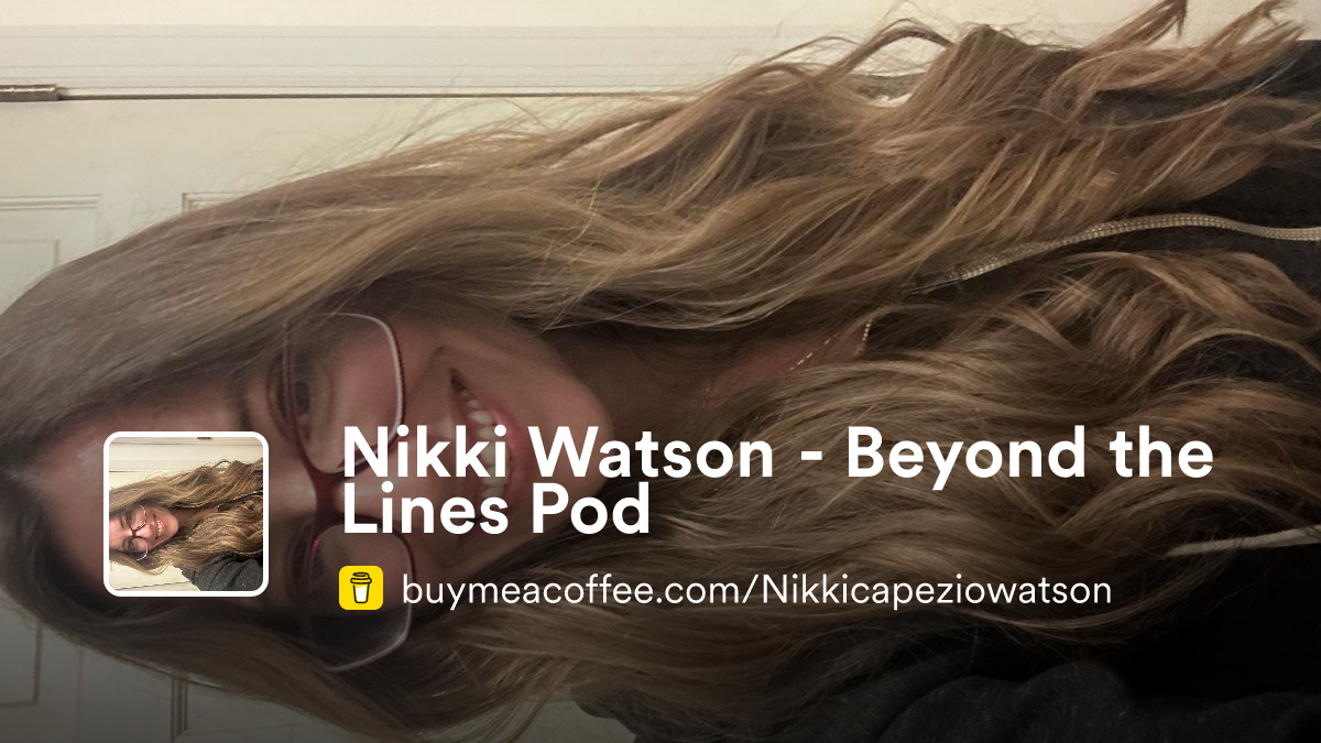 Nikki Watson - Beyond the Lines Pod - Buymeacoffee