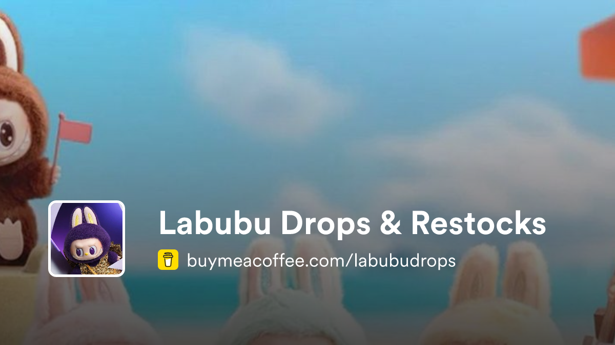 Labubu Drops & Restocks - Buymeacoffee