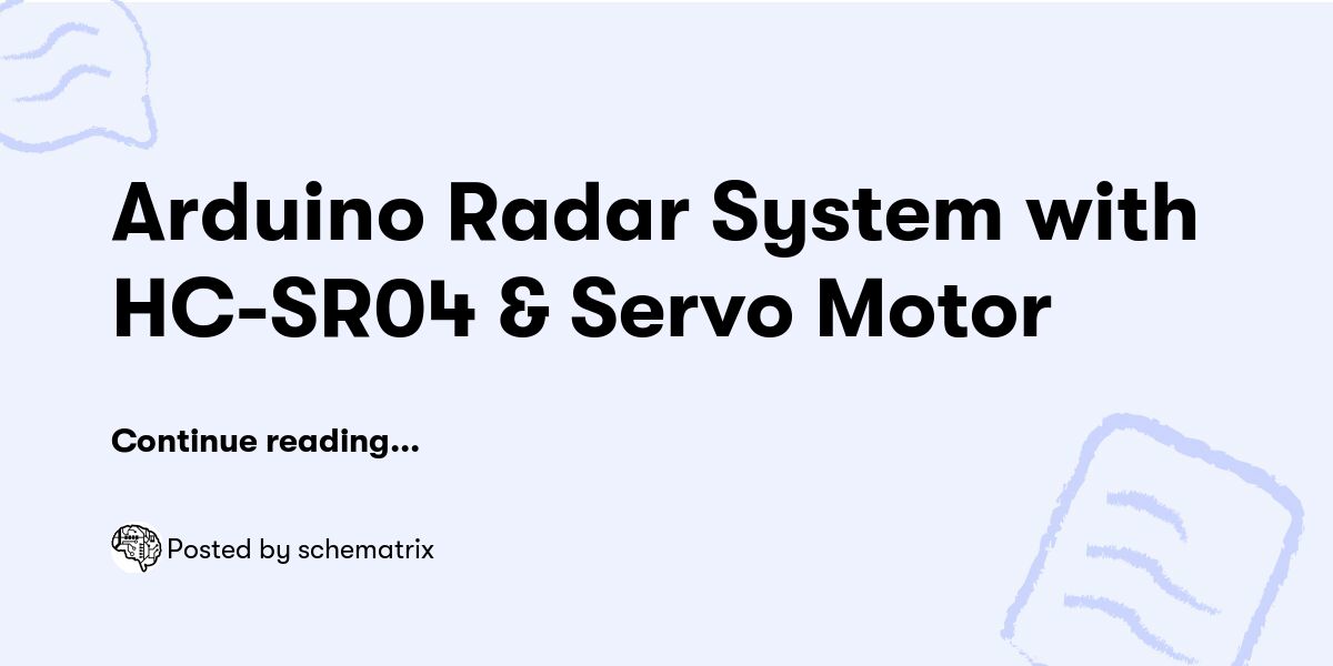Arduino Radar System with HC-SR04 & Servo Motor — schematrix - Buymeacoffee