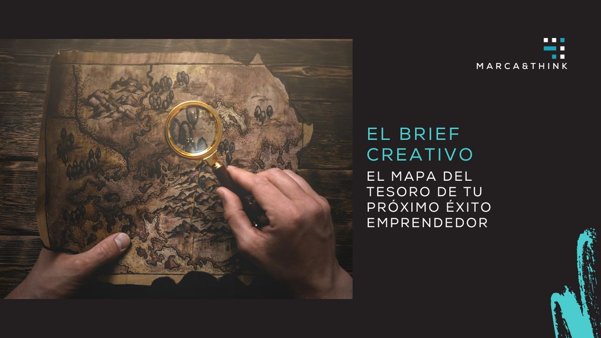 El Brief Creativo: El Mapa del Tesoro de Tu Próximo Éxito Emprendedor ...