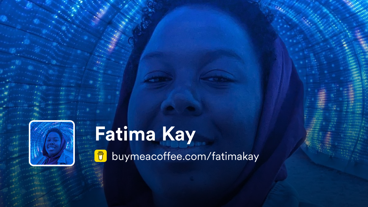 Fatima Kay - Buymeacoffee