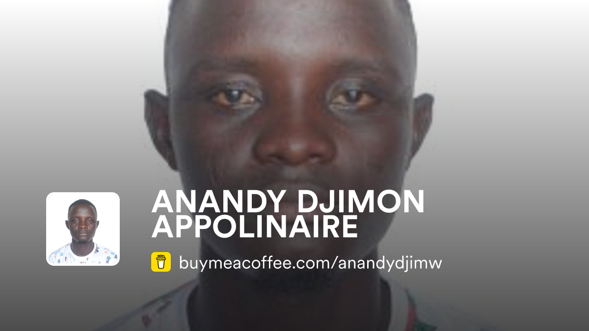 ANANDY DJIMON APPOLINAIRE - Buymeacoffee
