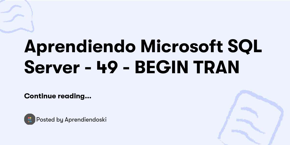 Aprendiendo Microsoft SQL Server - 49 - BEGIN TRAN — Aprendiendoski ...