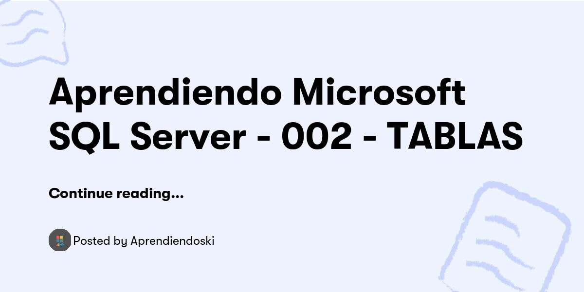 Aprendiendo Microsoft SQL Server - 002 - TABLAS — Aprendiendoski ...