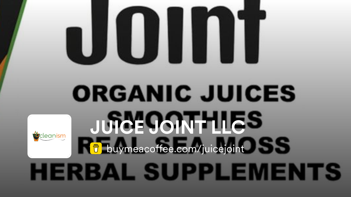Gallery | JUICE JOINT LLC - Buymeacoffee