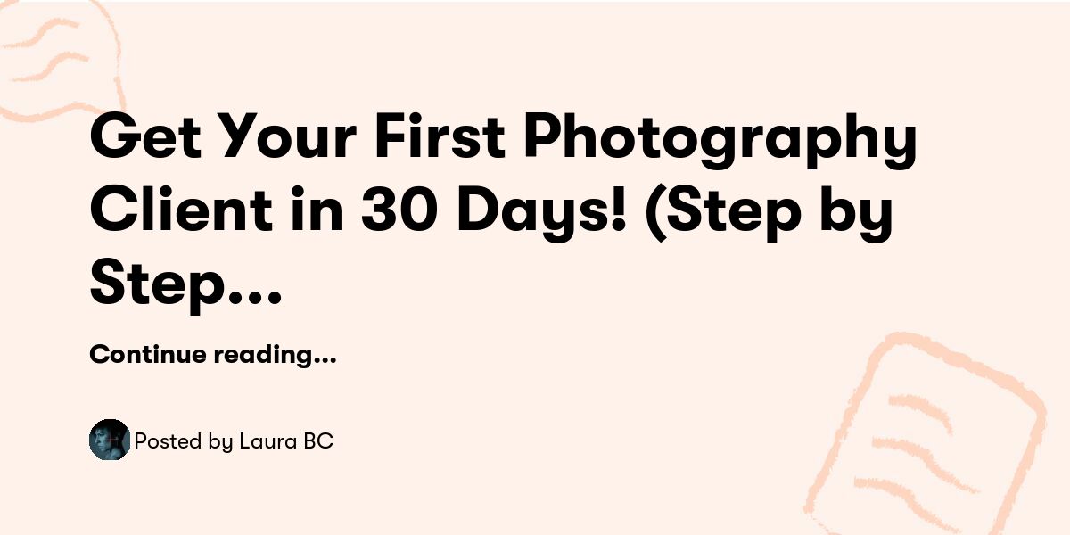 Get Your First Photography Client in 30 Days! (Step by Step Guide ...