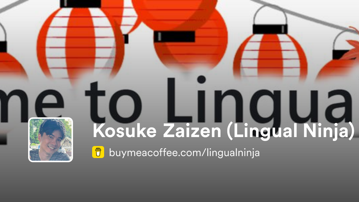 Kosuke Zaizen (Lingual Ninja) - Buymeacoffee
