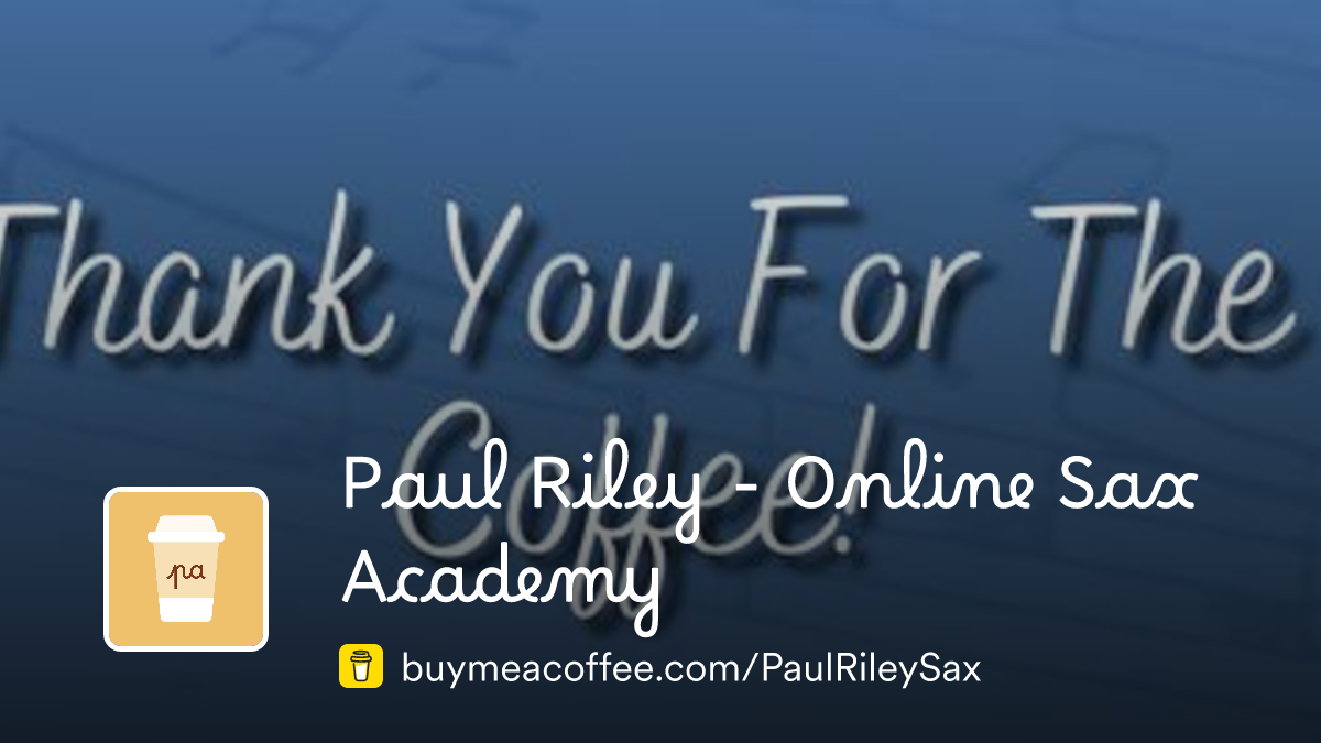 Paul Riley - Online Sax Academy is A Free Online Saxophone Tutorial ...
