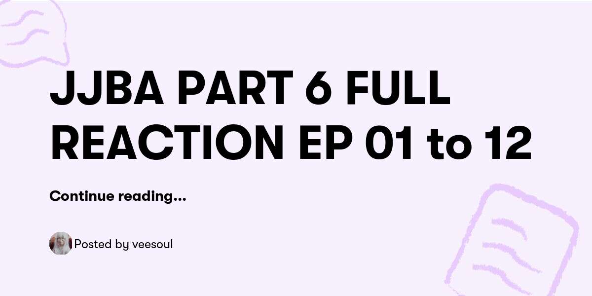 JJBA PART 6 FULL REACTION EP 01 to 12 — veesoul - Buymeacoffee