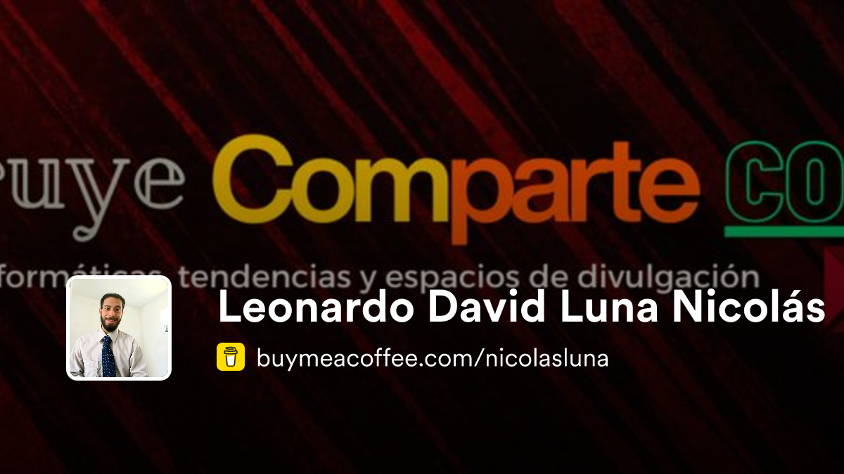 Leonardo David Luna Nicolás is Creando noticias tech y geek. - Buymeacoffee
