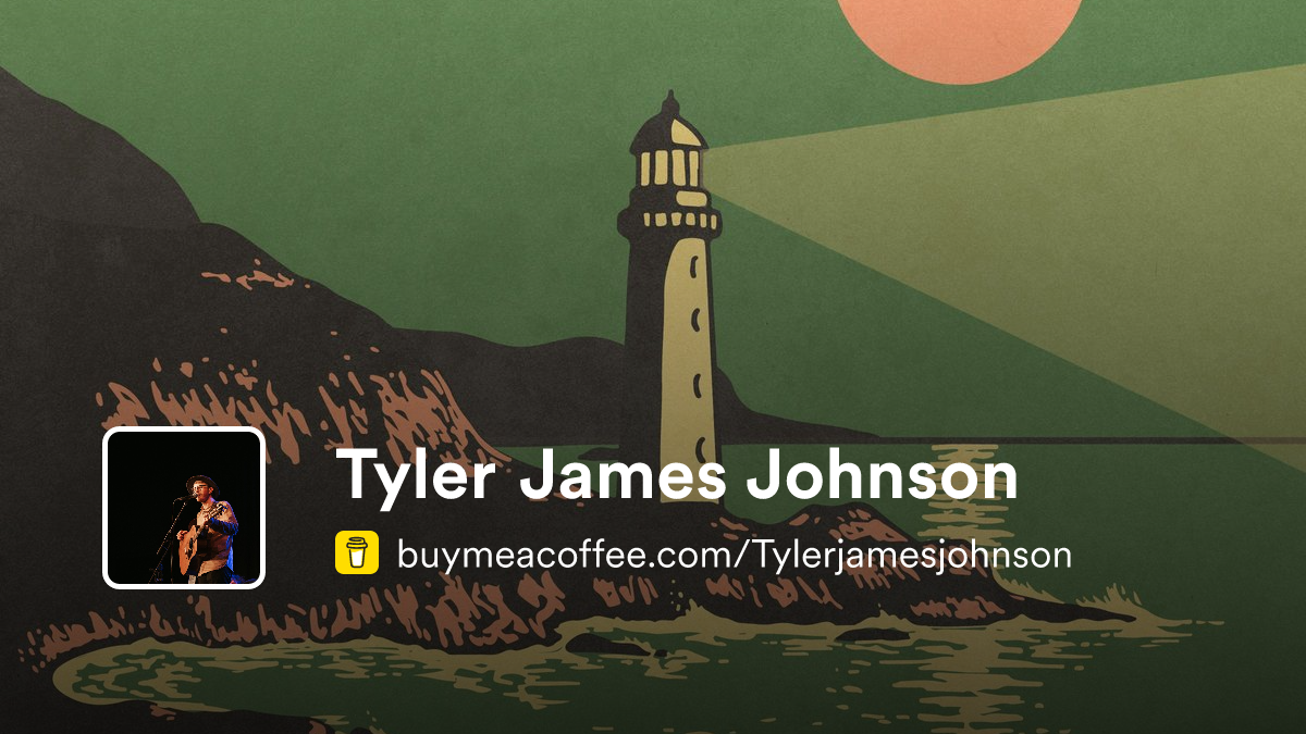Tyler James Johnson is Husband, Father, Part time Musician - Buymeacoffee