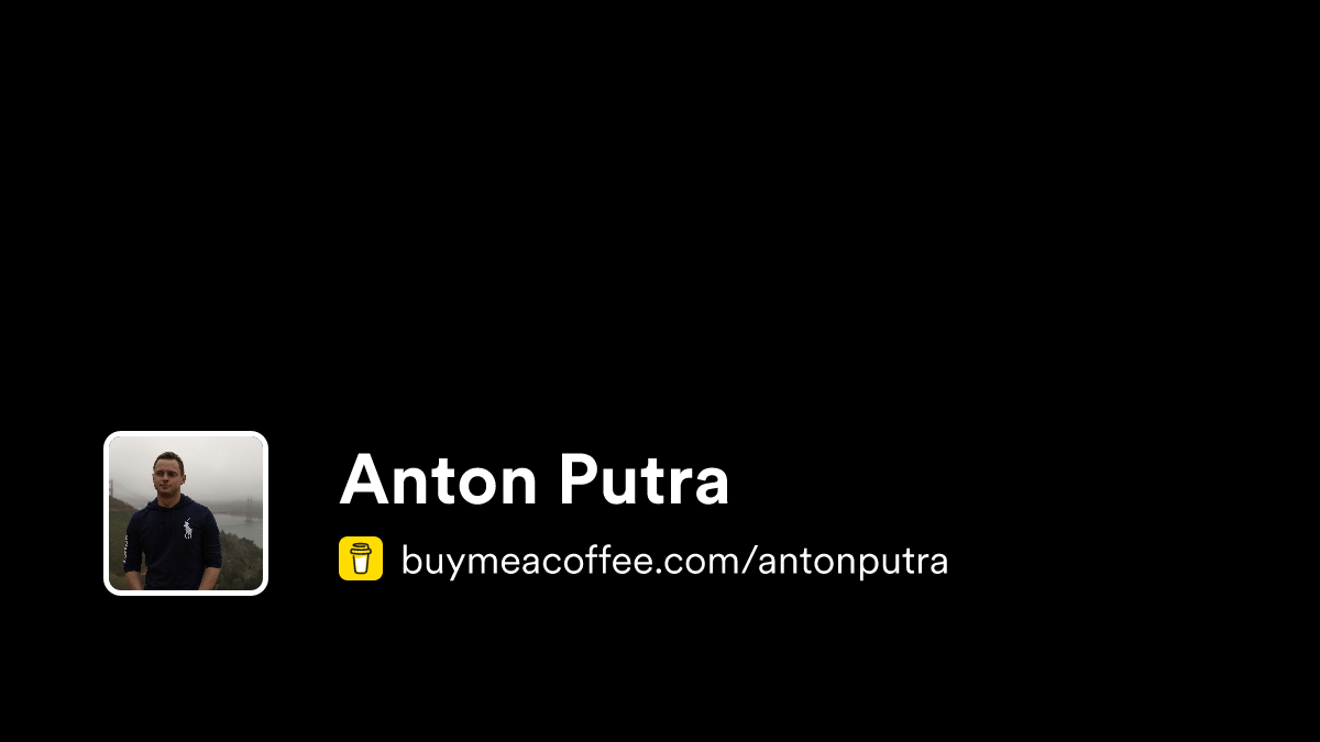 Anton Putra is Benchmarks - Buymeacoffee