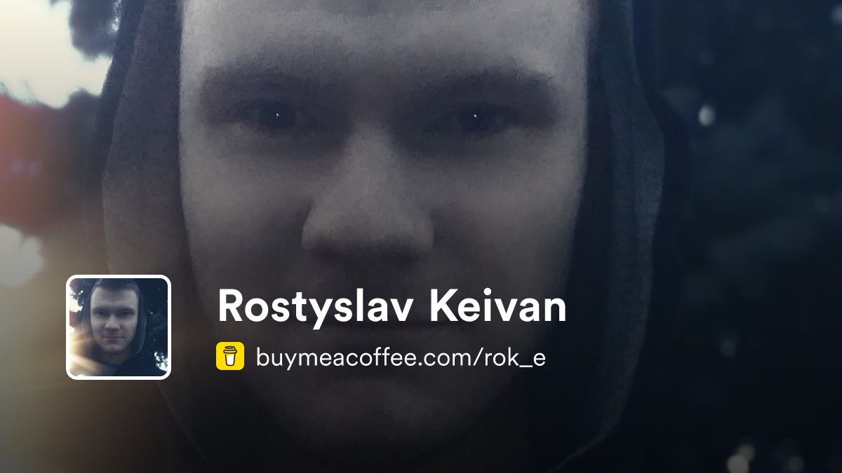 Rostyslav Keivan is Im professional Game Developer - Buymeacoffee