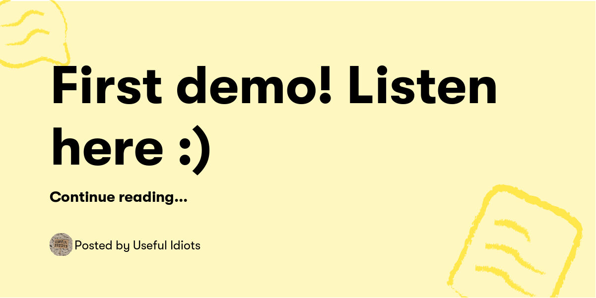 First demo! Listen here :) — Useful Idiots - Buymeacoffee