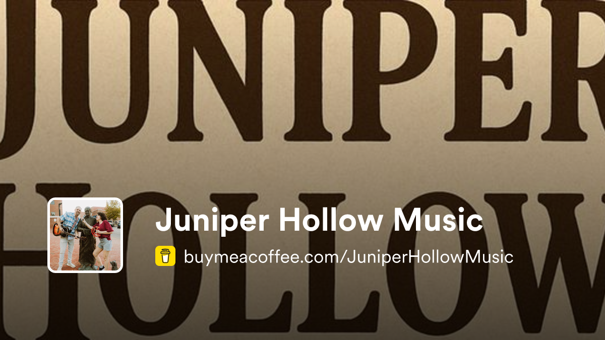 Juniper Hollow Music is music - Buymeacoffee