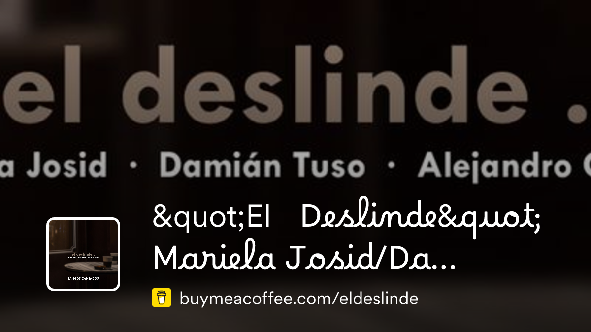 "El Deslinde" Mariela Josid/Damián Tuso/Alejandro Gómez is Music ...