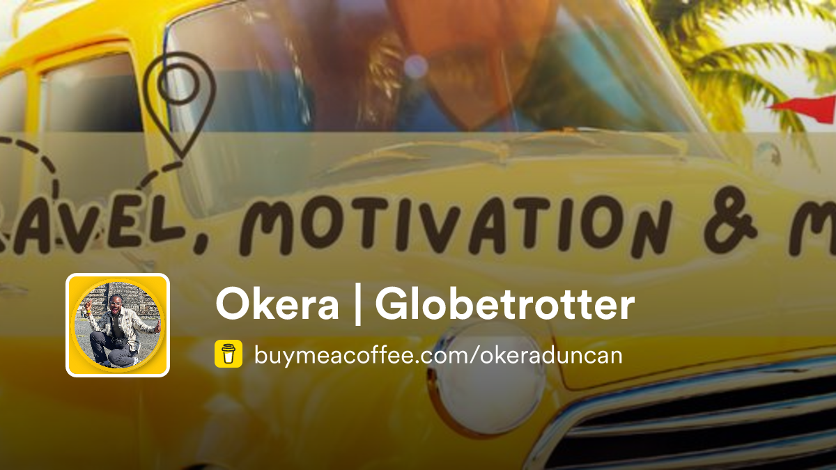 Okera | Globetrotter is Inspiring You to Live one Video or Article at a ...