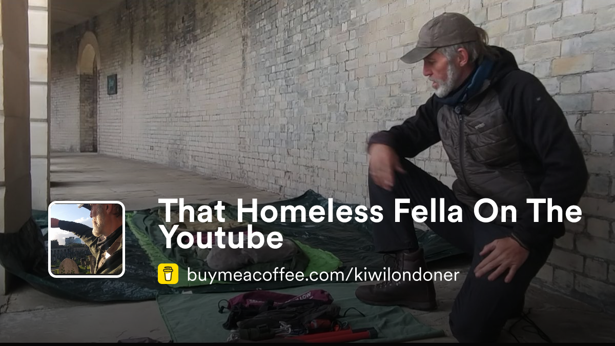 That Homeless Fella On The Youtube - Buymeacoffee