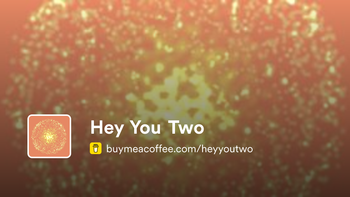 Hey You Two - Buymeacoffee