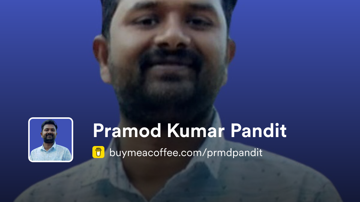Pramod Kumar Pandit - Buymeacoffee
