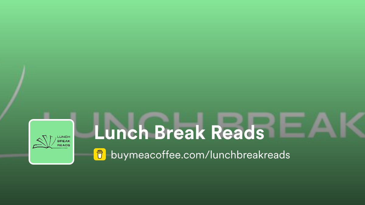 Lunch Break Reads is A daily newsletter of the best stories to read ...