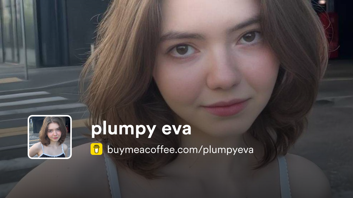 Plumpy Eva Buymeacoffee Plumpy Eva Buymeacoffee