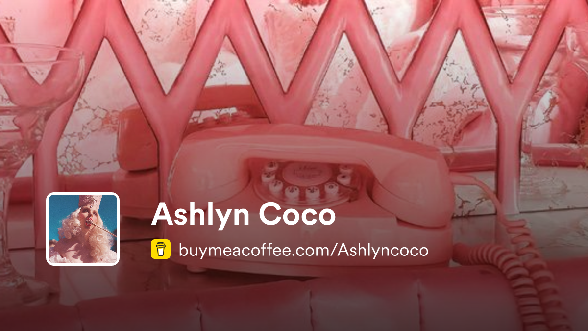 Ashlyn Coco is Visual Art | Fashion & Beauty - Buymeacoffee