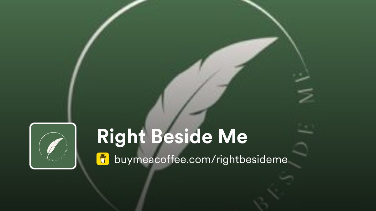Right Beside Me - Buymeacoffee