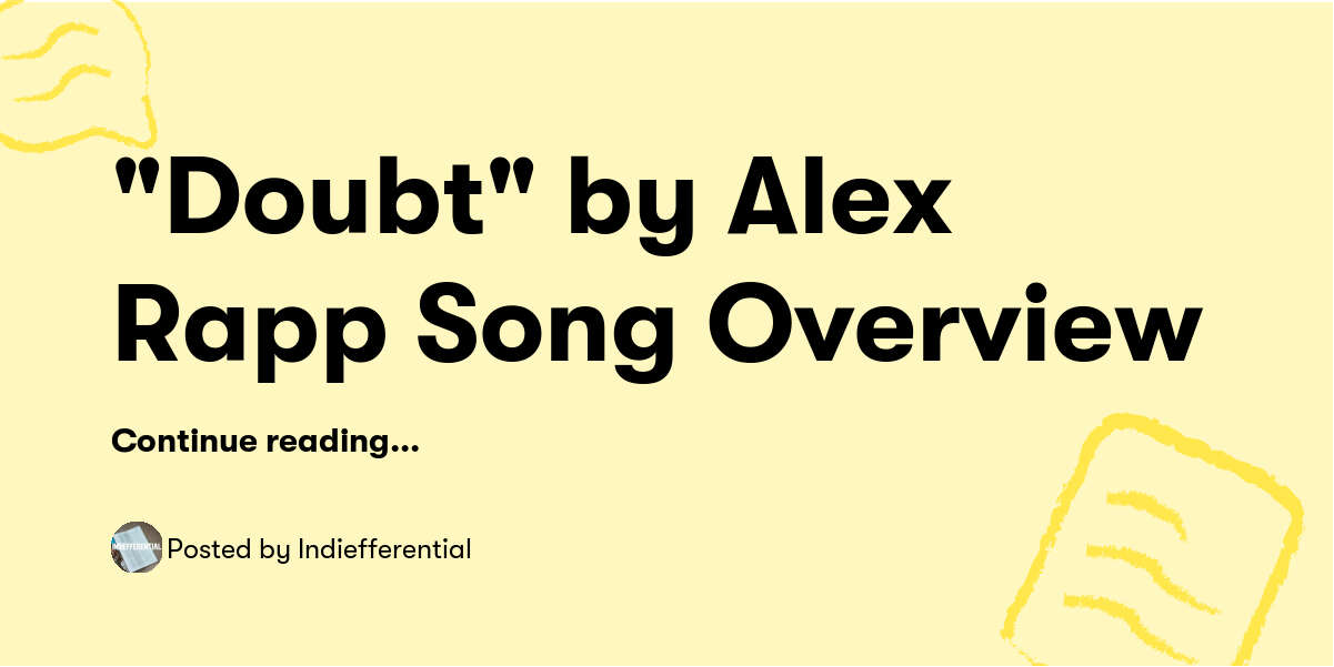 "Doubt" by Alex Rapp Song Overview — Indiefferential - Buymeacoffee