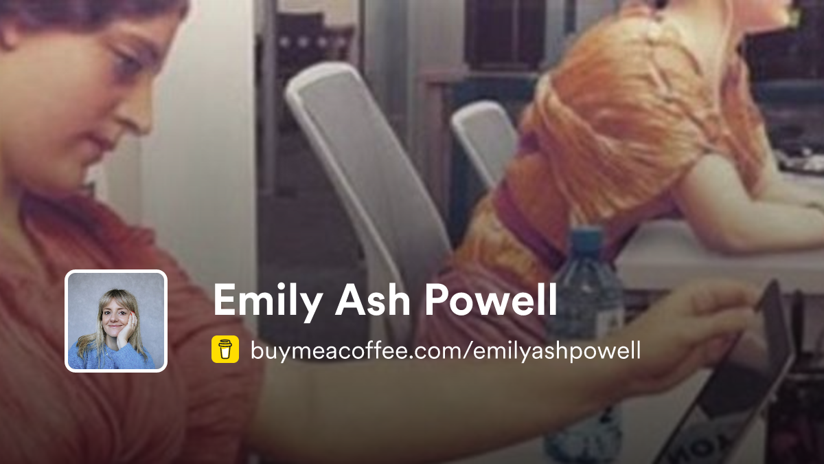 Emily Ash Powell - Buymeacoffee
