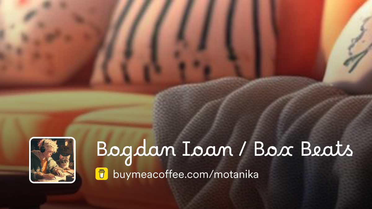 Bogdan Ioan / Box Beats is Lofi music producer and spotify curator ...