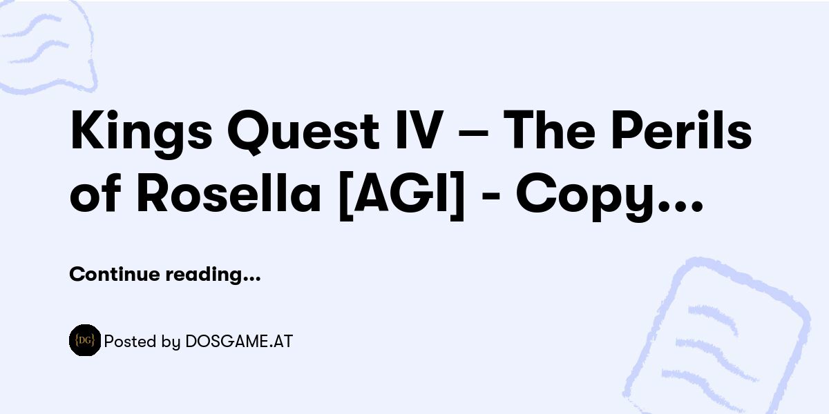 Kings Quest IV – The Perils of Rosella [AGI] - Copy Protection Removal ...