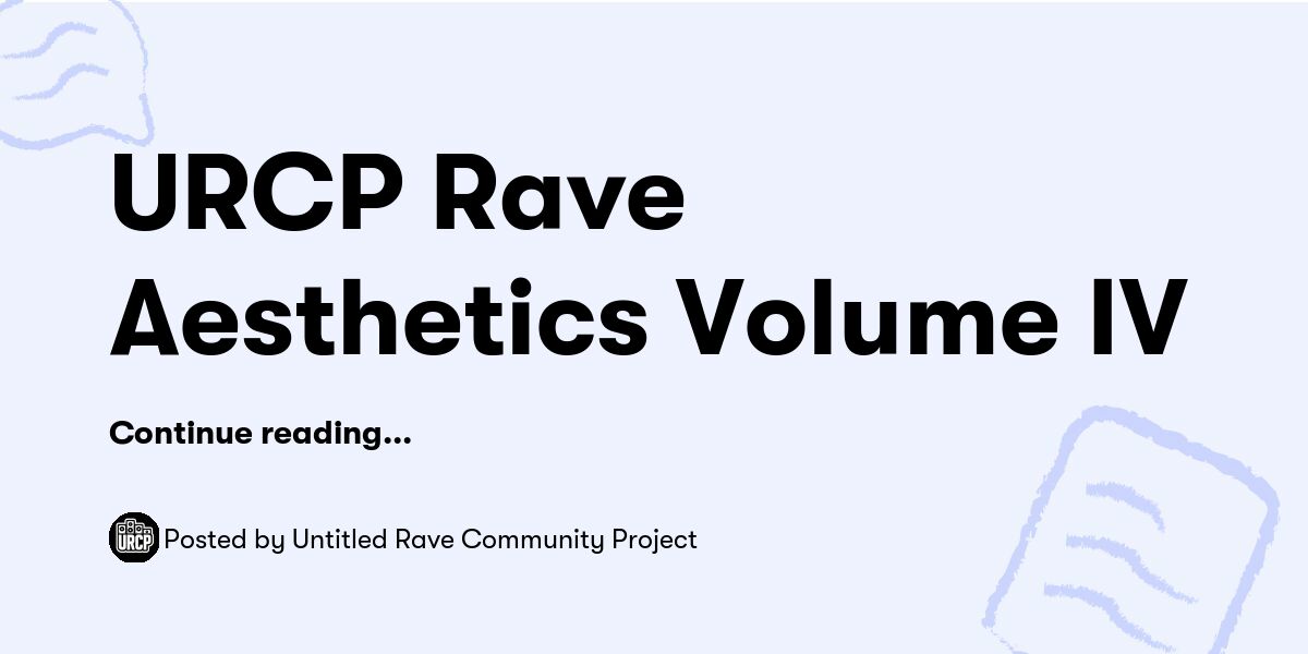 URCP Rave Aesthetics Volume IV — Untitled Rave Community Project ...