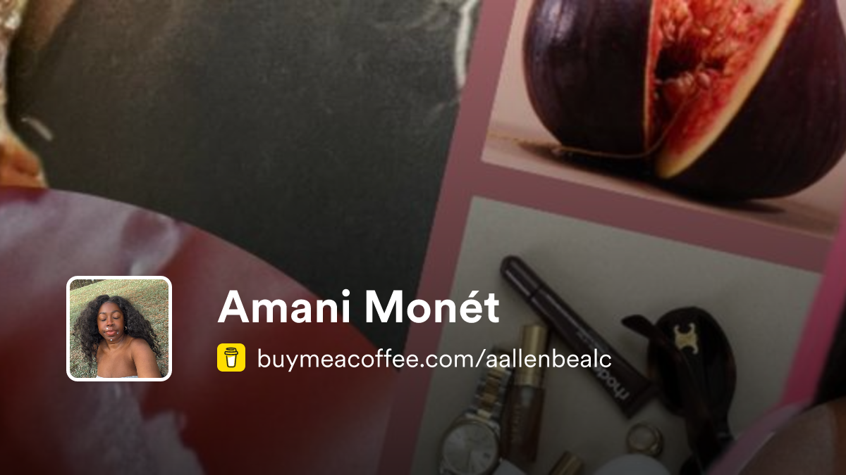 Amani Monét - Buymeacoffee