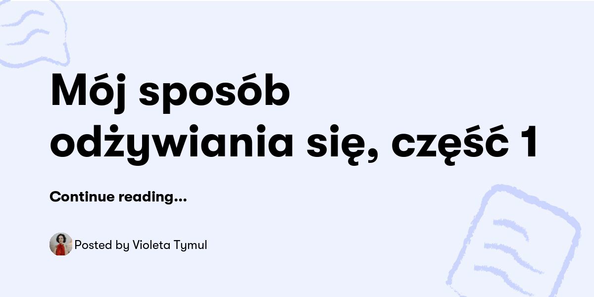 Mój sposób odżywiania się, część 1 — Violeta Tymul - Buymeacoffee