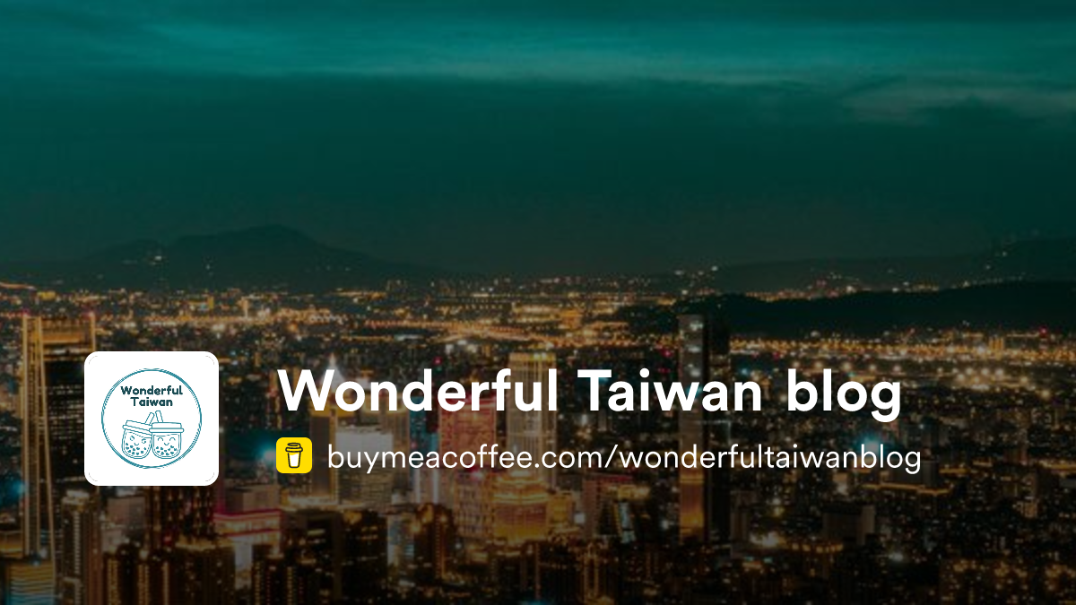 Wonderful Taiwan blog - Buymeacoffee