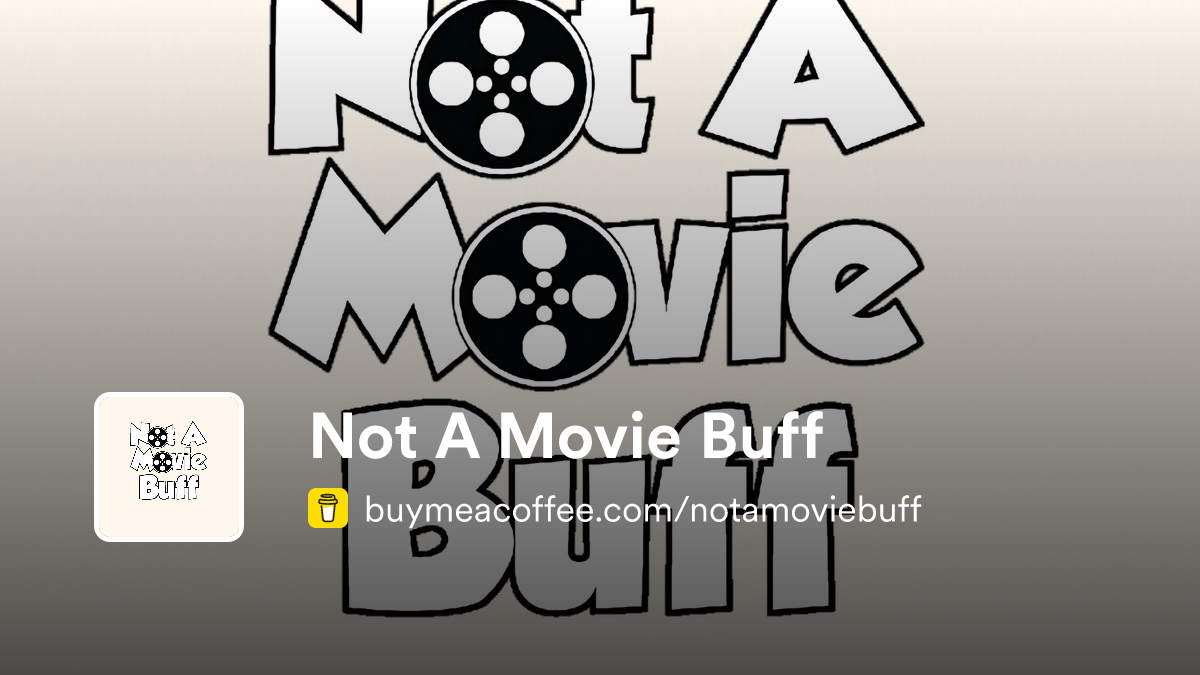 Not A Movie Buff - Buymeacoffee