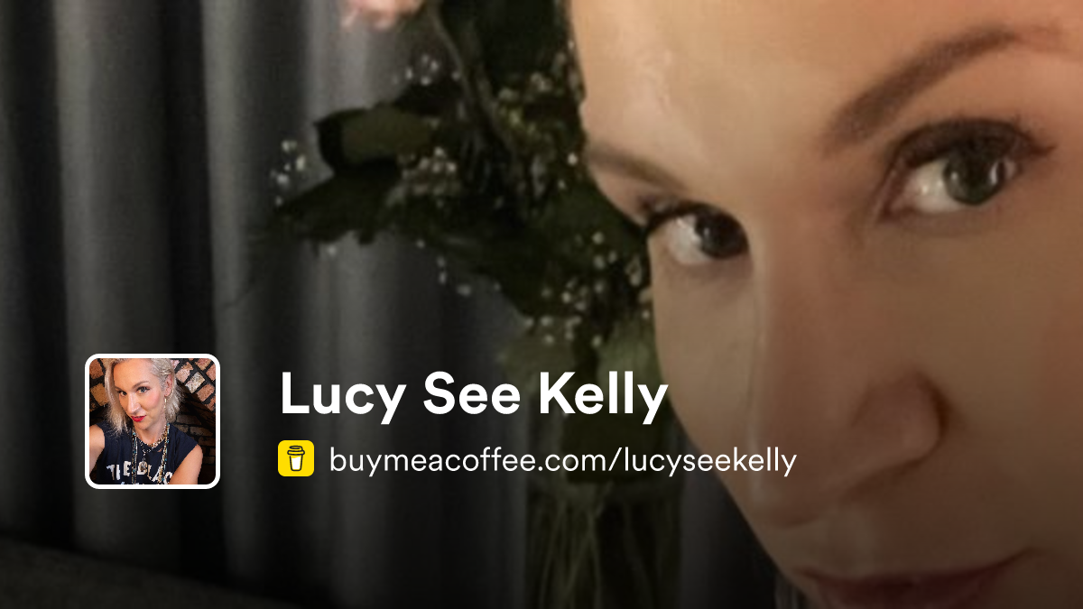 Lucy See Kelly - Buymeacoffee