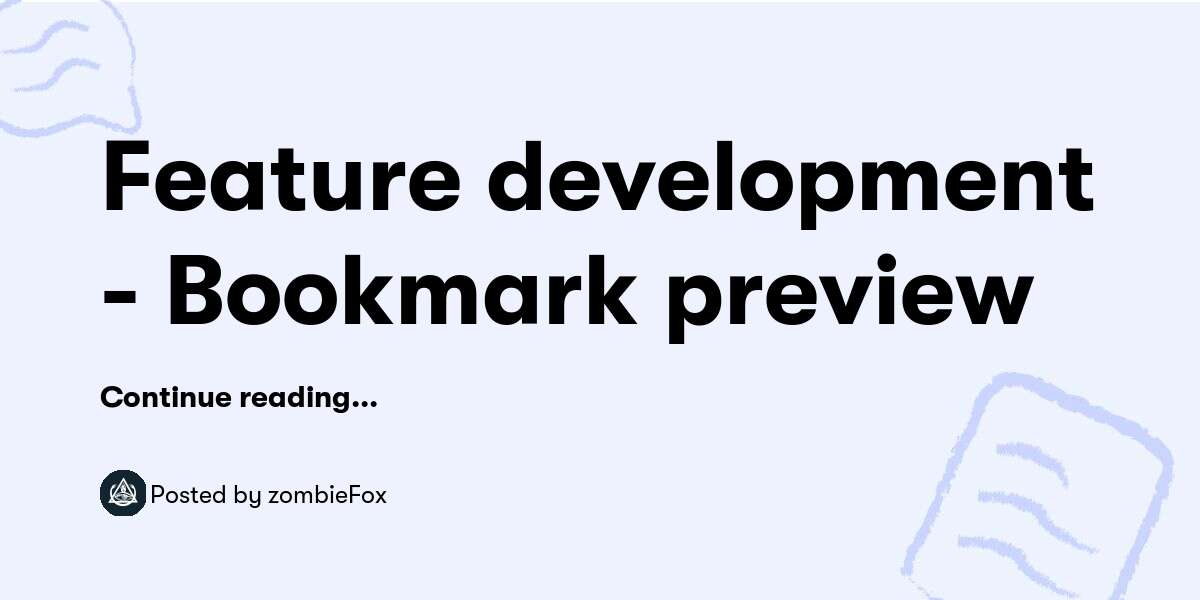 Feature development - Bookmark preview — zombieFox - Buymeacoffee