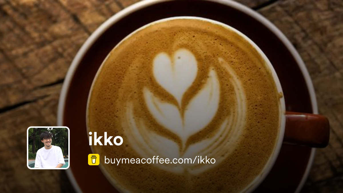 ikko is posting infographics to describe about what I'm love with. - Buymeacoffee
