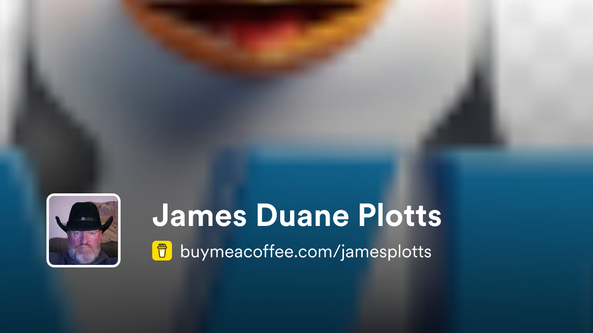 James Duane Plotts - Buymeacoffee