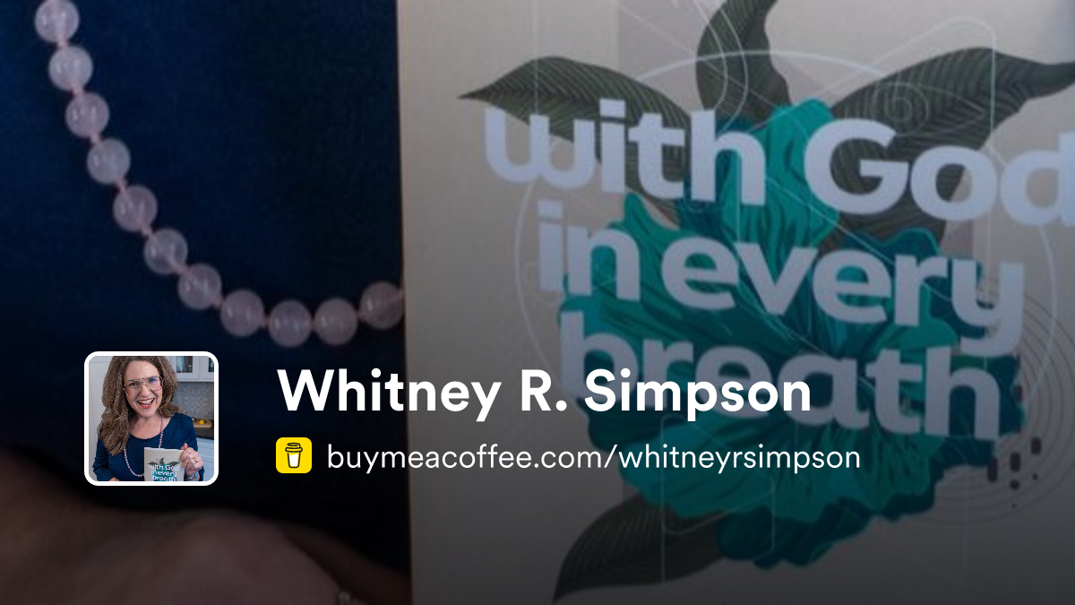 Whitney R. Simpson is creating soul care resources for your body and ...