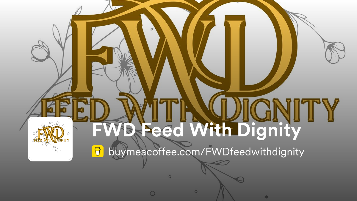 FWD Feed With Dignity - Buymeacoffee