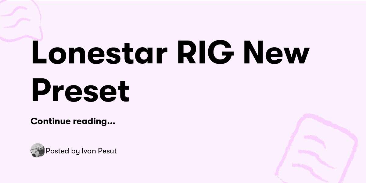 Lonestar RIG New Preset — Ivan Pesut - Buymeacoffee