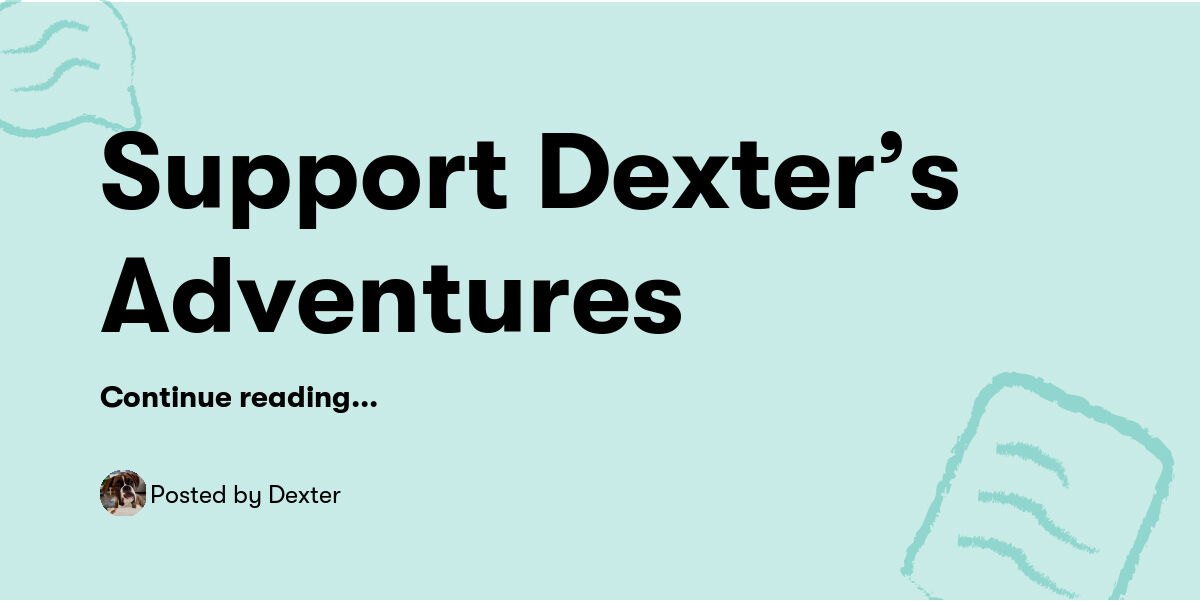 Support Dexter’s Adventures — Dexter 🐾 - Buymeacoffee