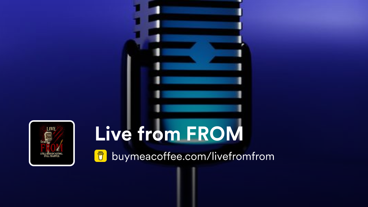 Live from FROM is A podcast about the TV show "FROM" - Buymeacoffee